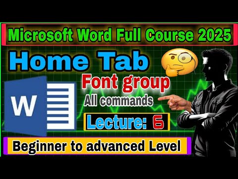 Lecture 6 Home Tab Font group all commands MS word full Course 2025 #Microsoftoffice #Msword #course