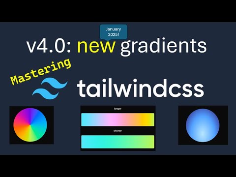 Mastering Tailwind CSS v4.0: New Gradients