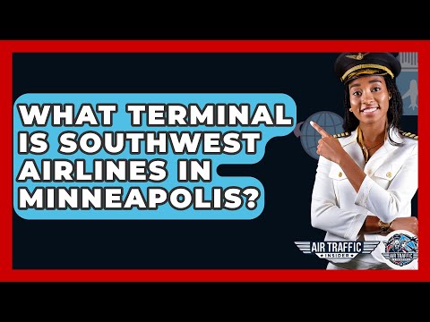 What Terminal Is Southwest Airlines In Minneapolis? - Air Traffic Insider