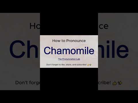 Chamomile Pronunciation—How to Say Chamomile? #pronunciation #howtopronounce #howtosay #english