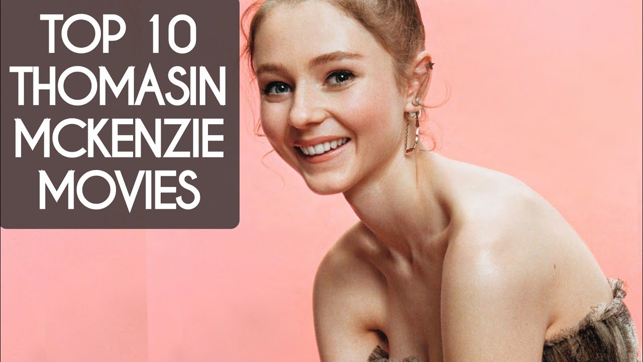Top 10 Thomasin McKenzie movies | thomasin McKenzie best movies | thomasin mckenzie