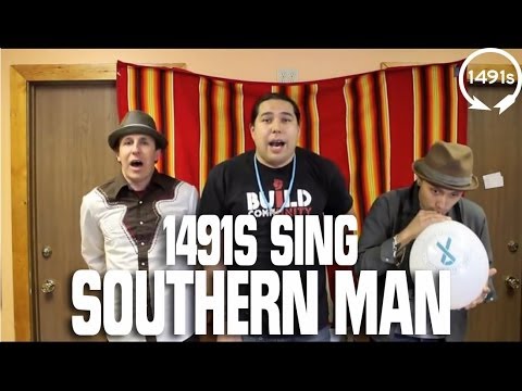 1491s sing Southern Man