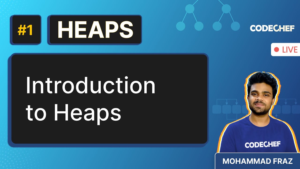 Heap: Data Structures #1 | Introduction to Heaps | HeapSort | Heapify Method | Md. Fraz | CodeChef