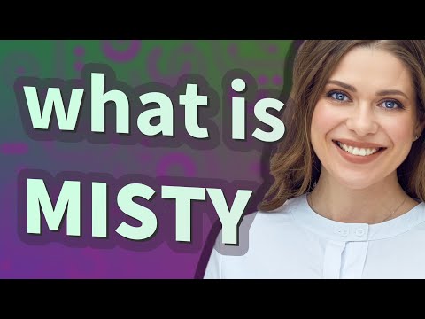Misty | meaning of Misty