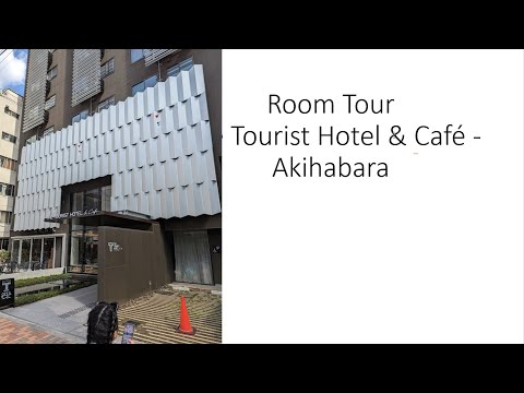 Room tour - The Tourist Hotel and Cafe - Akihabara ($65CAD/night)
