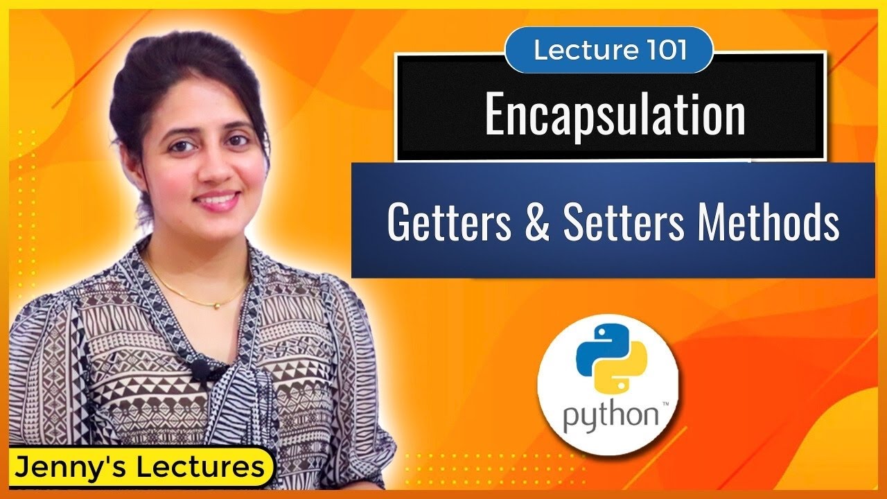 Encapsulation in Python | Getters & Setters methods | Python Tutorials for Beginners #lec101