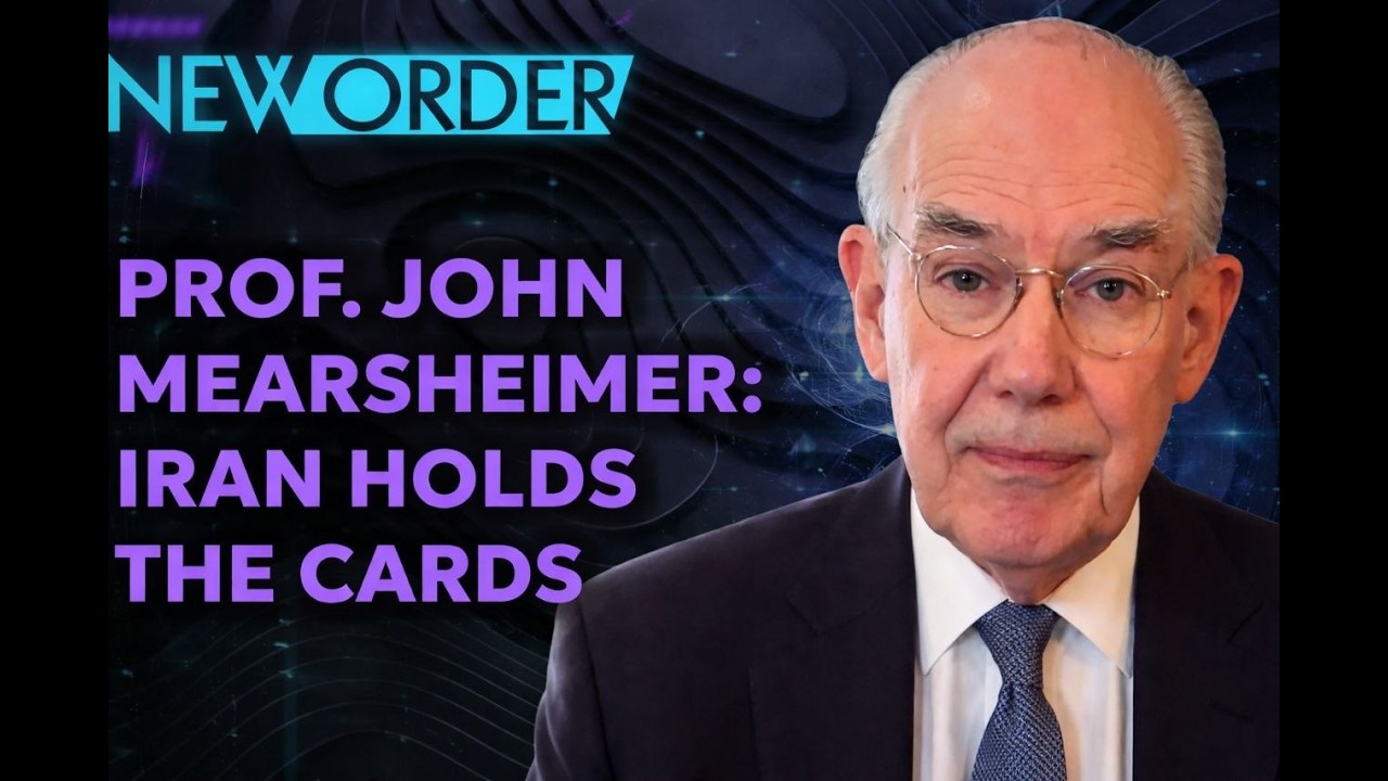 Prof. John Mearsheimer: Russia & China are WINNERS of US-Israeli War on Iran, Iran HOLDS THE CARDS