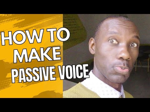 WHAT IS THE PASSIVE VOICE?