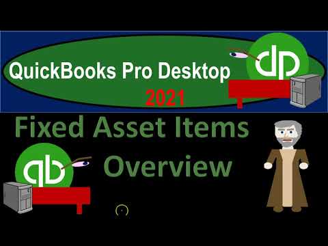 Fixed Asset Items Overview 1010 QuickBooks Desktop 2021