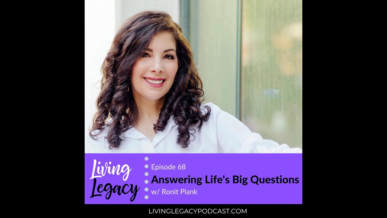 Answering Life Big Question with Ronit Plank