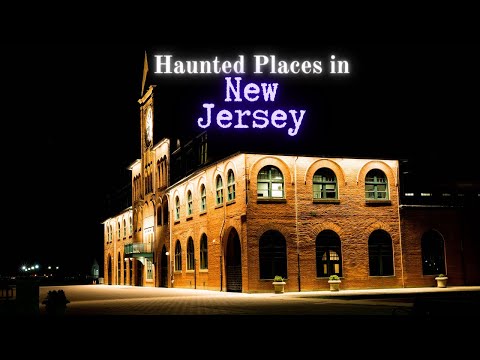 Haunted Places in New Jersey