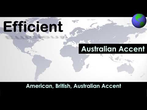 Efficient - How to Pronounce Efficient in Australian Accent, British Accent, American Accent