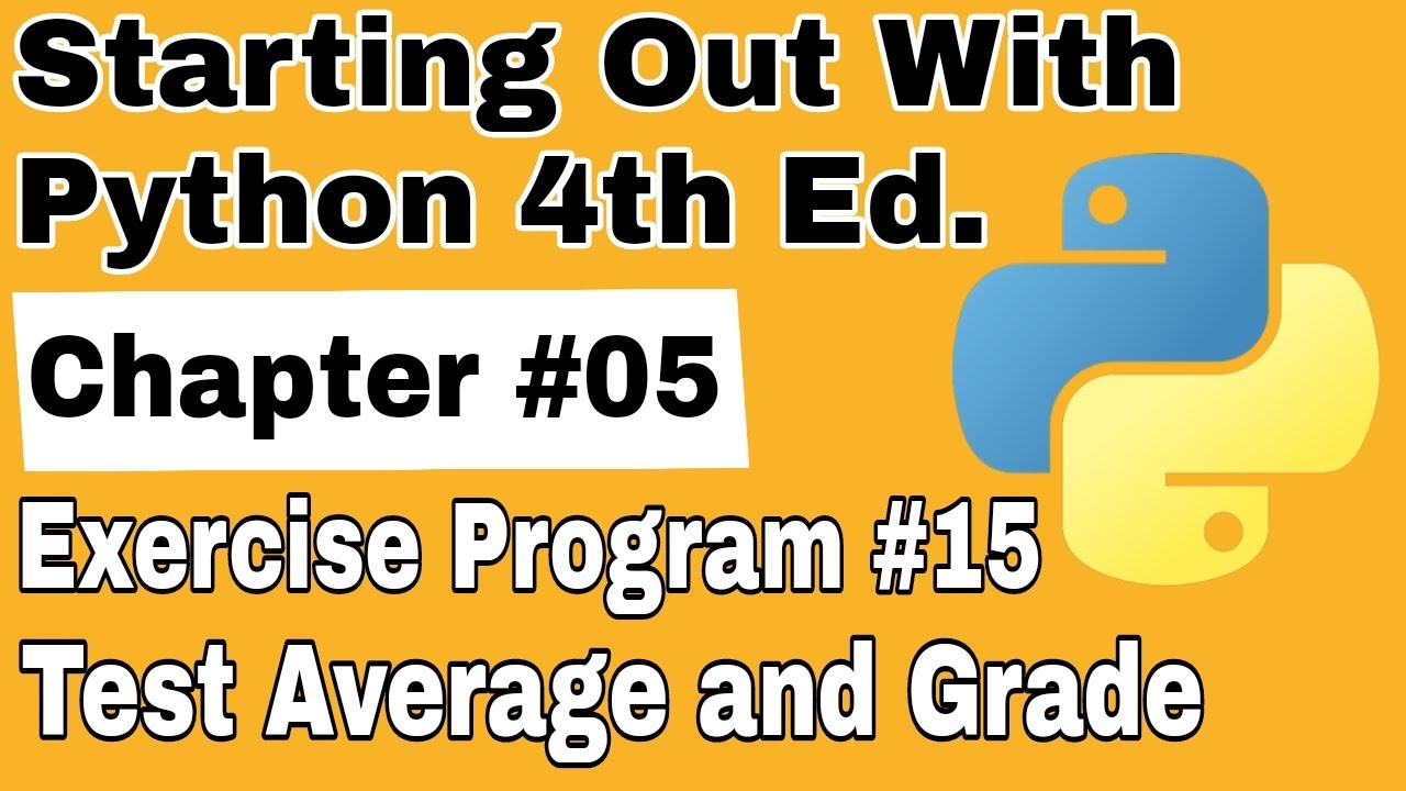 Starting Out With Python Chapter 5 Exercise Program 15   Test Average and Grade Python Program