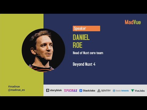 Daniel Roe - Beyond Nuxt 4
