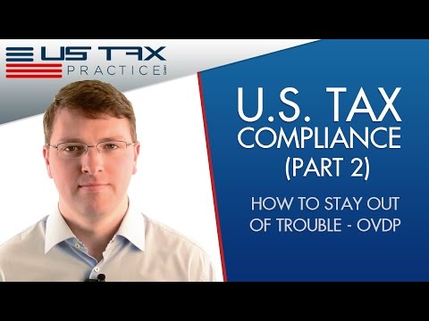 Offshore Voluntary Disclosure Program (OVDP) - How to Avoid FATCA Tax Compliance Penalties (PART 2)
