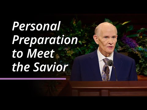 Personal Preparation to Meet the Savior | Dale G. Renlund | April 2025 General Conference