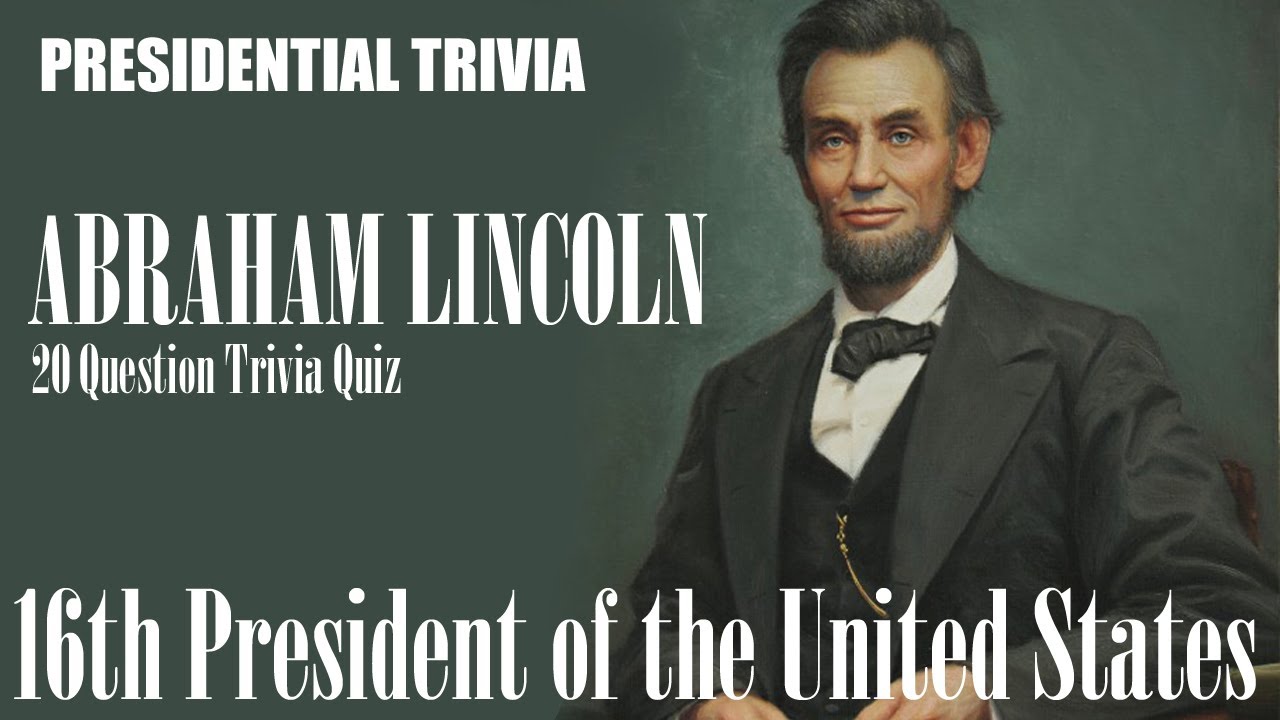 ABRAHAM LINCOLN trivia quiz- 20 Questions about 