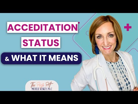 Accreditation Status of Physician Assistant School | Getting into PA School