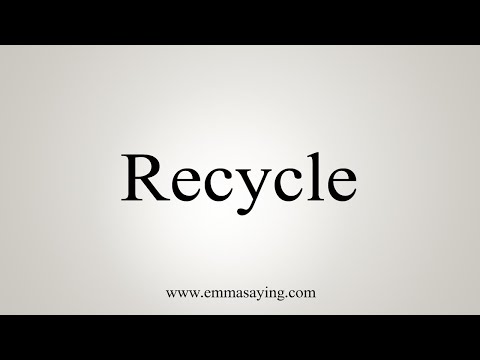 How To Say Recycle