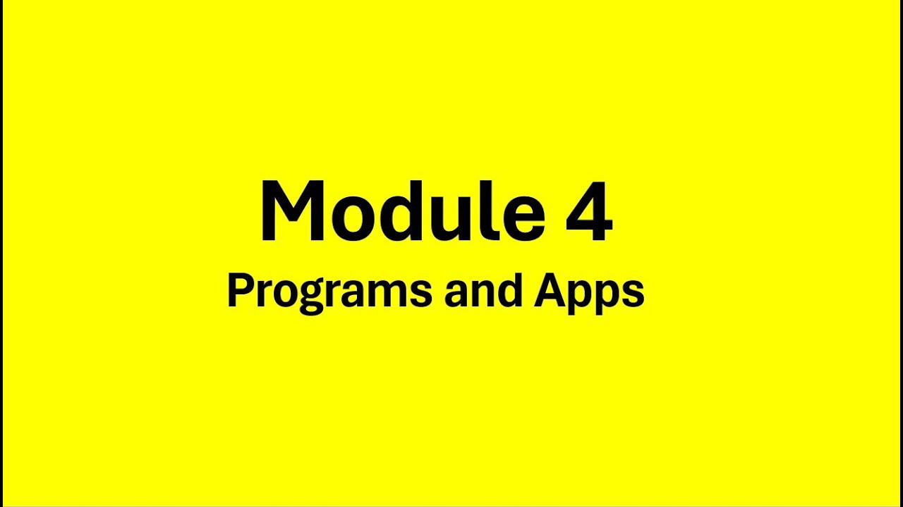 Study Guide: Module 4 Programs and Apps