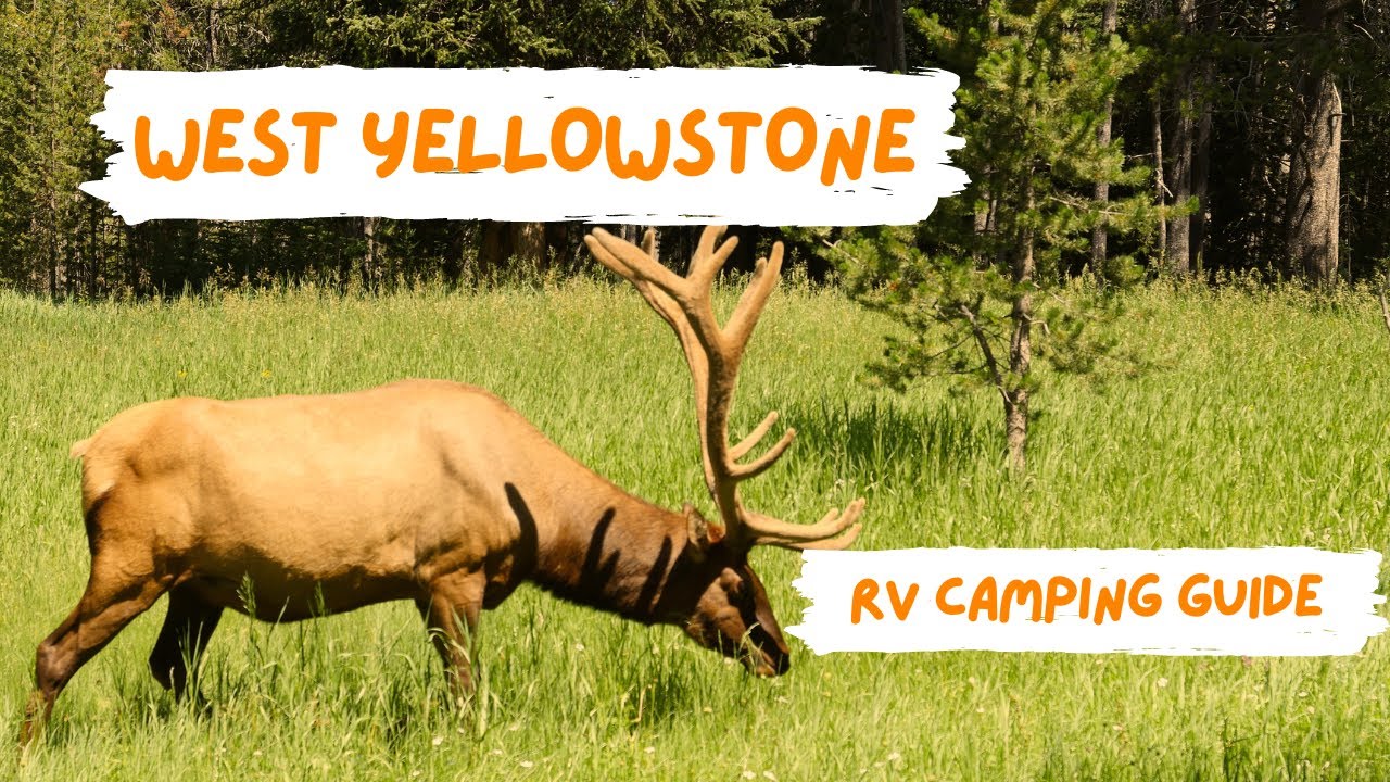 West Yellowstone: A Comprehensive RV Campground Guide