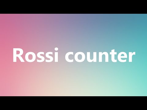 Rossi counter - Medical Definition and Pronunciation