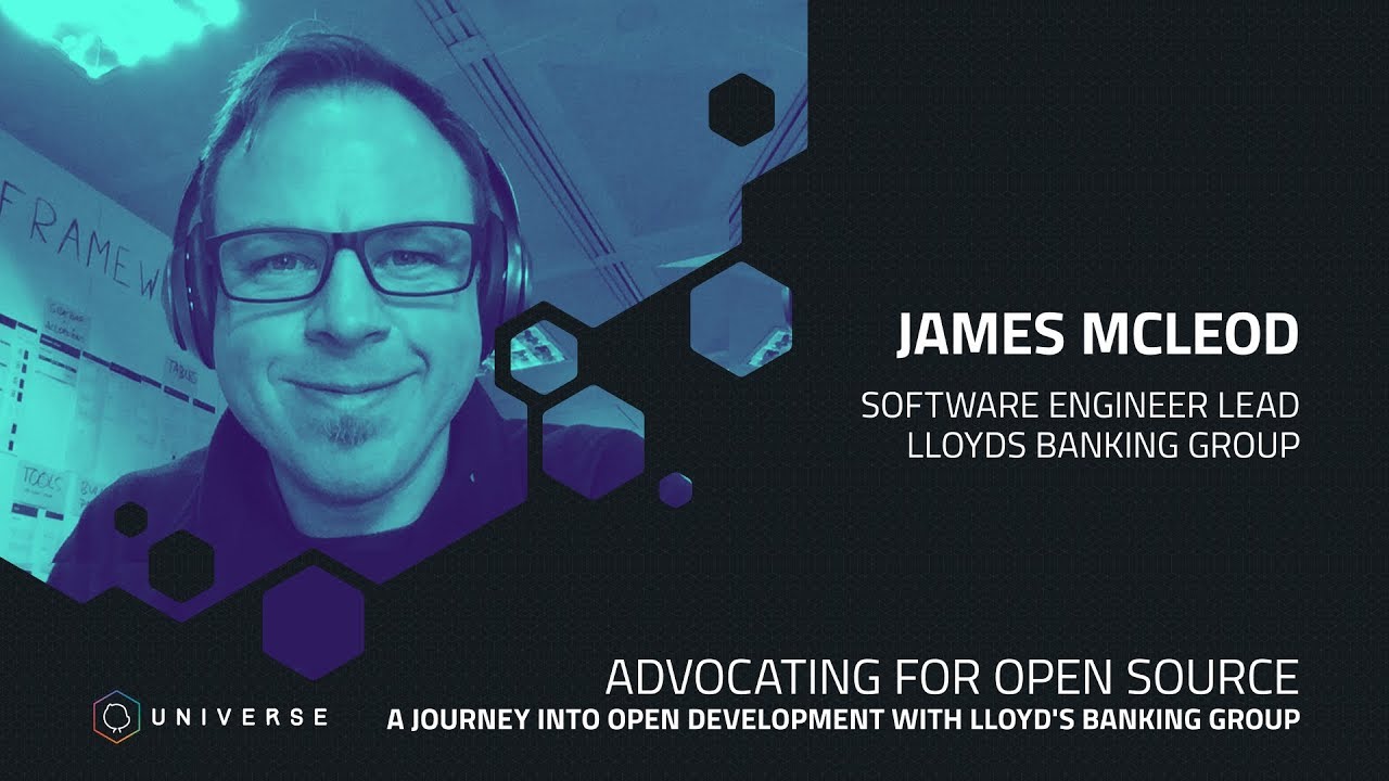 A journey into open development with Lloyds - GitHub Universe 2018 - GitHub Universe 2018