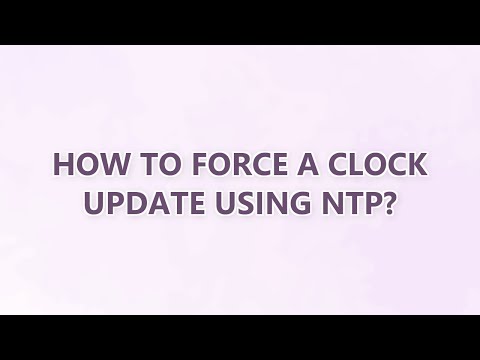 How to force a clock update using ntp? (9 SOLUTIONS!!)