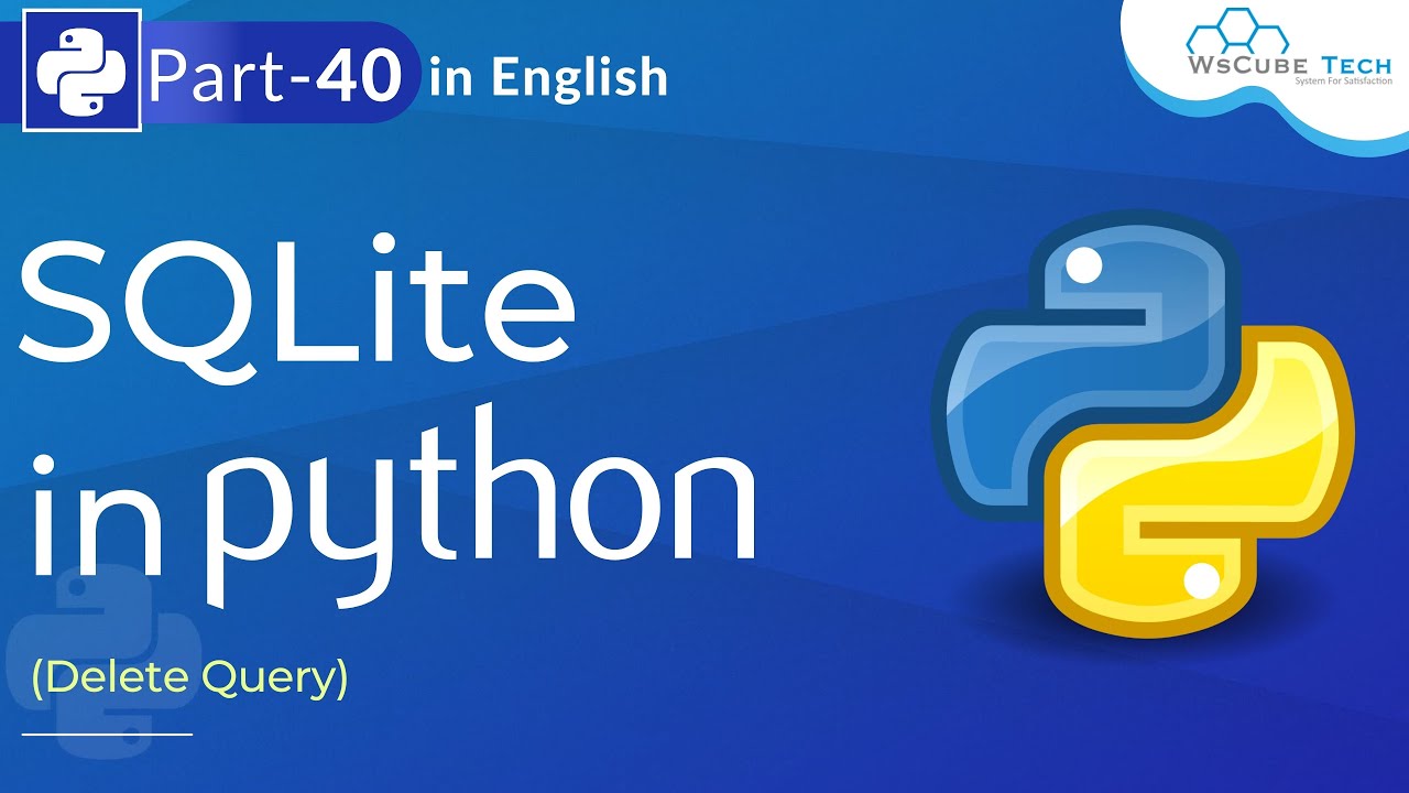 SQLite in Python | SQLite (Delete Query) - Delete a Record From Our Database | Python Tutorial #40