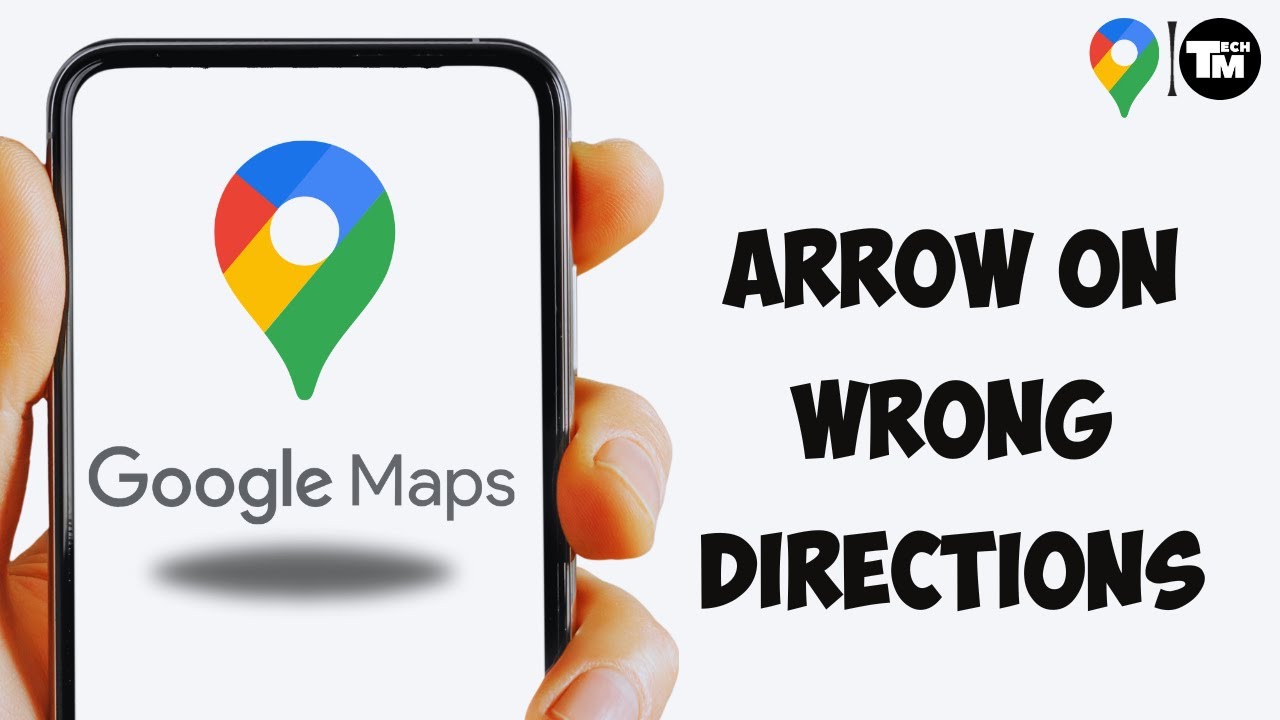 How to Fix Google Maps Arrow On Wrong Directions