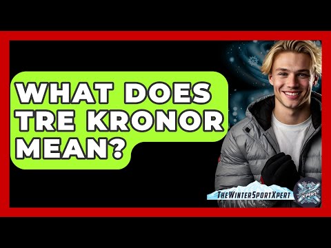 What Does Tre Kronor Mean? - The Winter Sport Xpert
