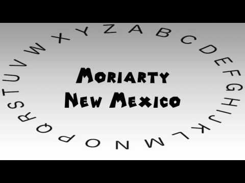 How to Say or Pronounce USA Cities — Moriarty, New Mexico