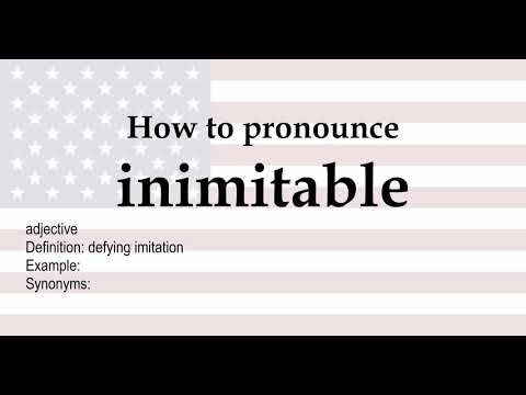 How to pronounce 'inimitable' + meaning