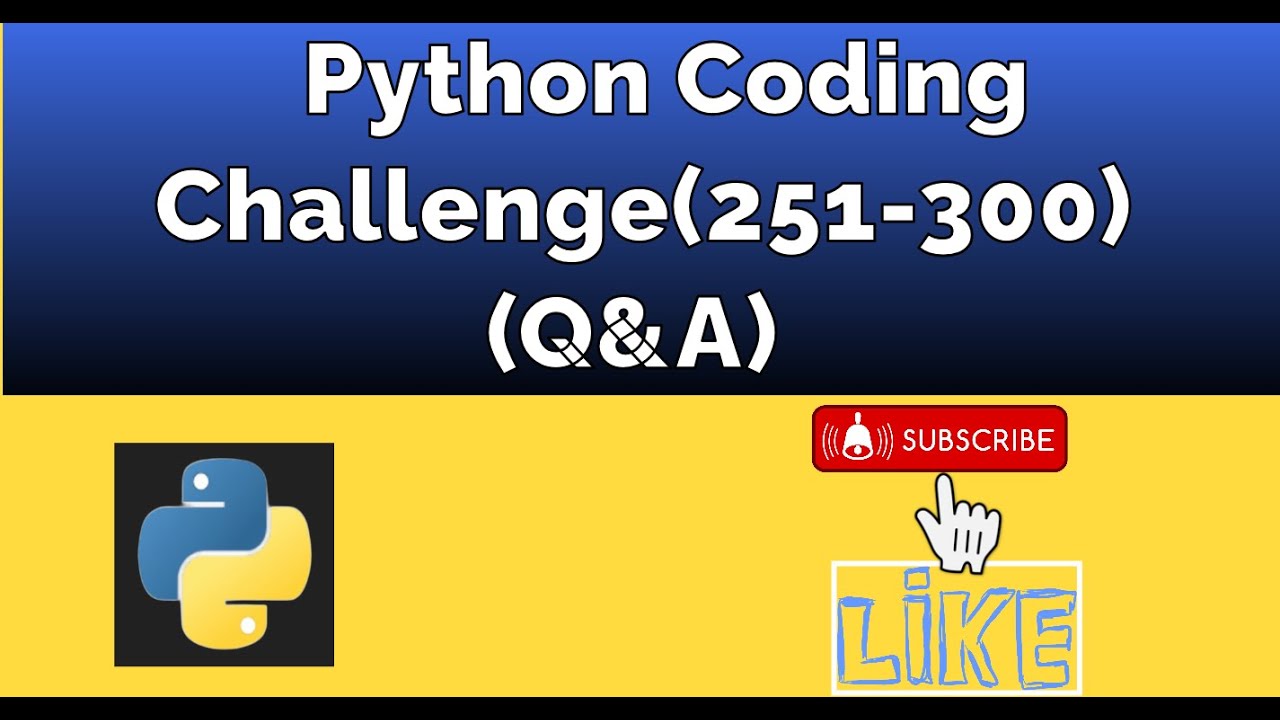 Python coding challenge(251-300)Q&A