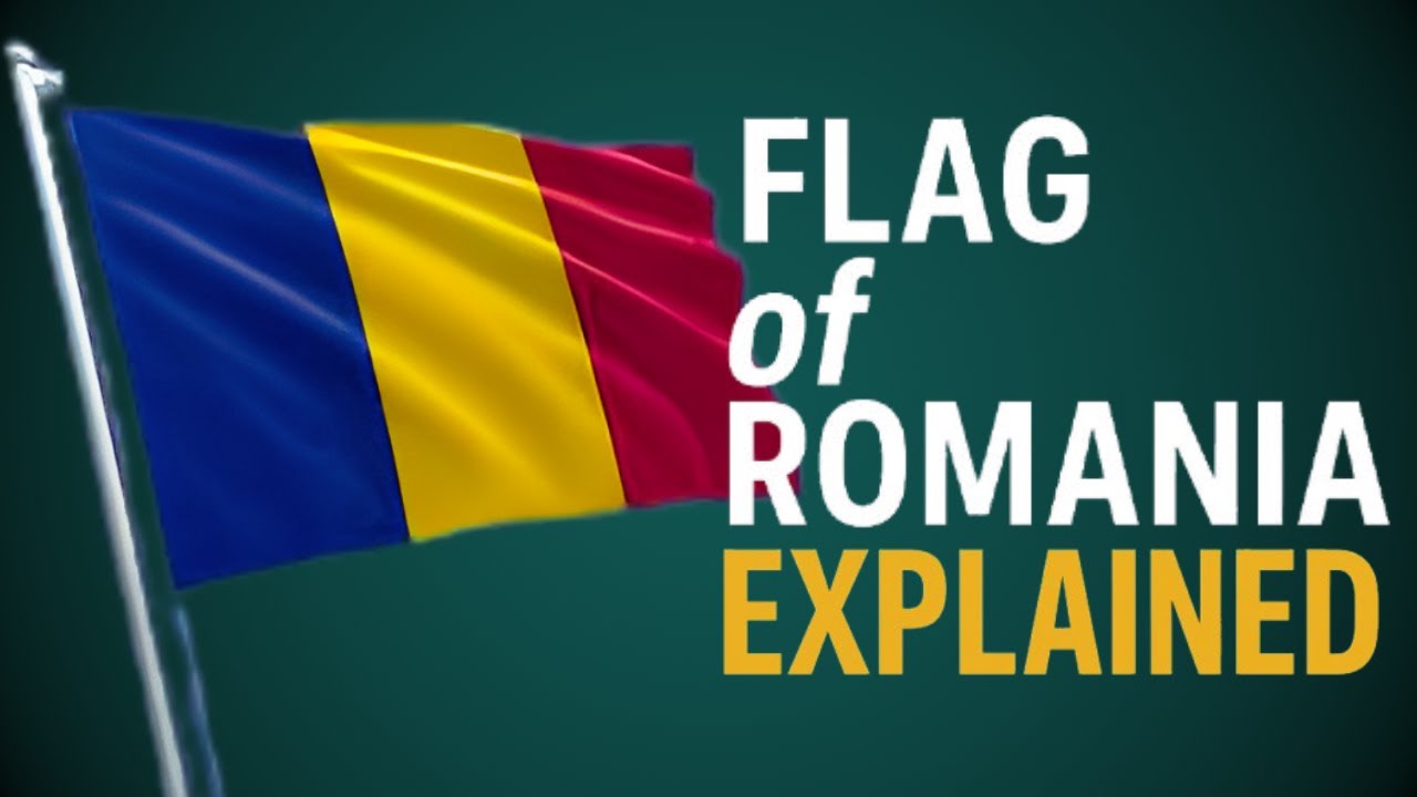 The Flag of Romania Explained