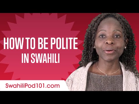 Good Manners: What to Do and Say in Swahili