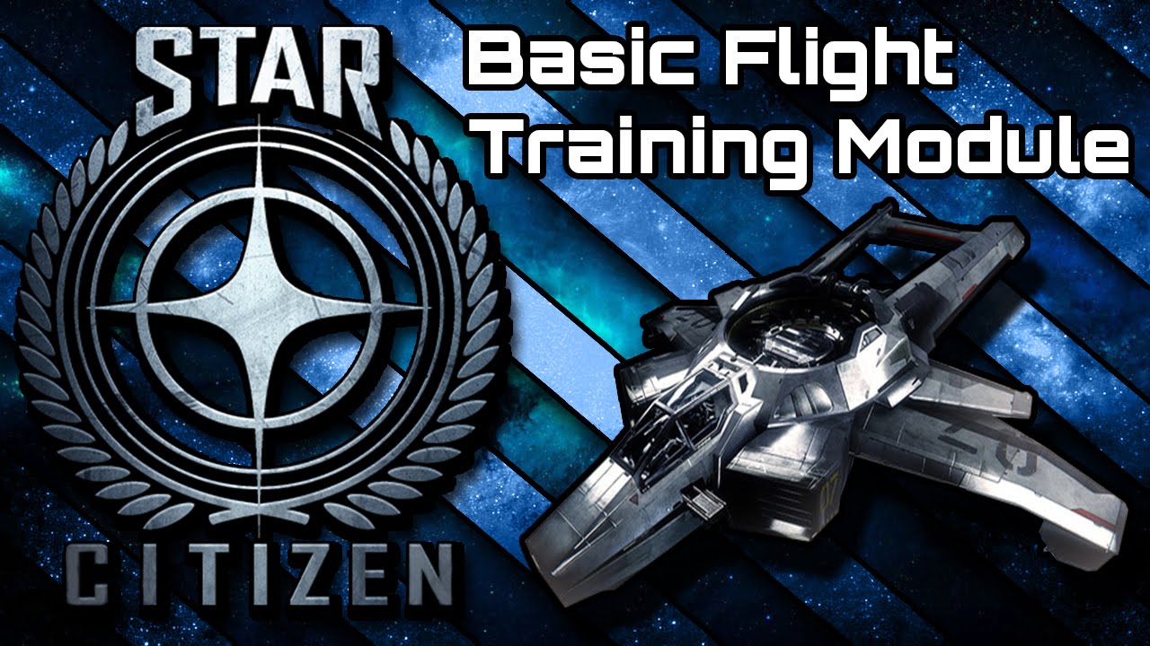 [STAR CITIZEN] Basic Flight Training 1080p60fps