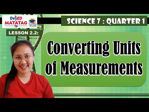 CONVERTING UNITS OF MEASUREMENT | Science 7 Q1 Lesson 3 - Dep Ed MATATAG