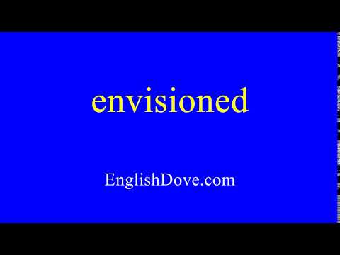 How to pronounce envisioned in American English.