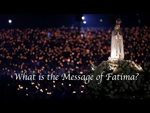 What is the Message of Fatima?