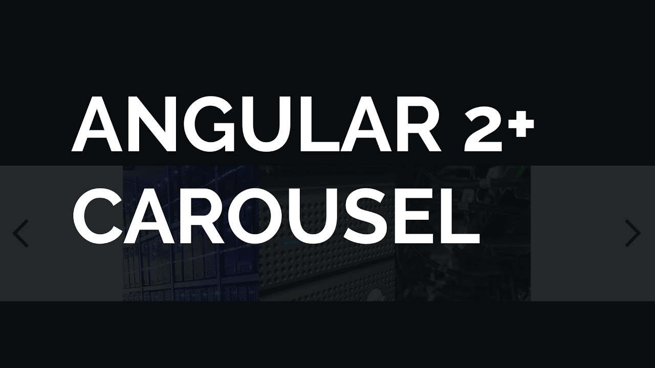 Quickly Create an Angular 2+ Carousel