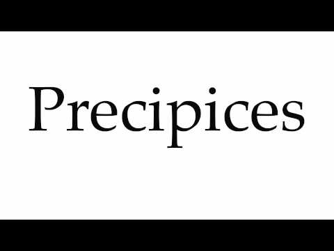 How to Pronounce Precipices
