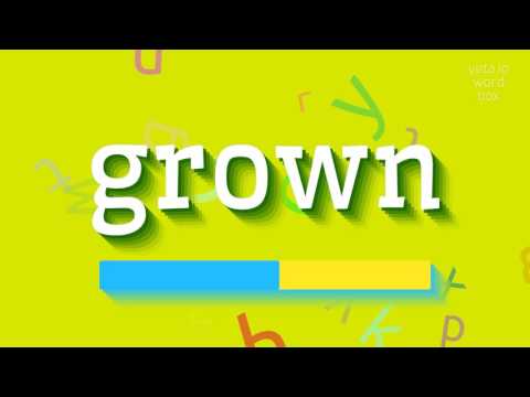 HOW TO PRONOUNCE GROWN? #grown
