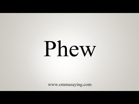 How To Say Phew