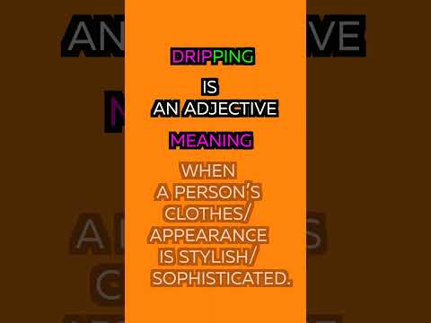 Dripping | English Slang | American Slang | Learn English Online