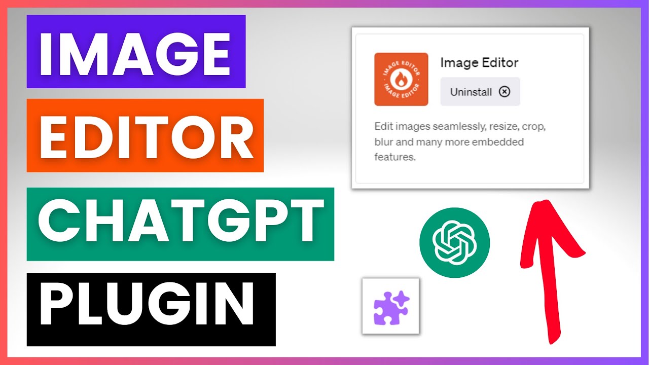 How To Use Image Editor ChatGPT Plugin?