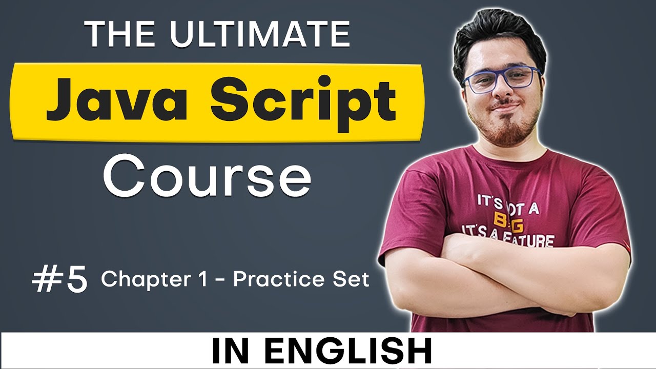 JavaScript Chapter 1 - Practice Set | Ultimate JavaScript Course #5