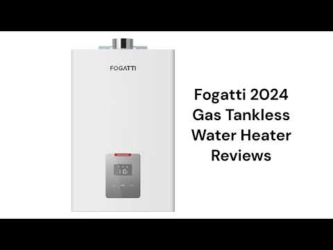 HvacRepairGuy 2024 Fogatti Brand Gas Tankless Water Heater Reviews