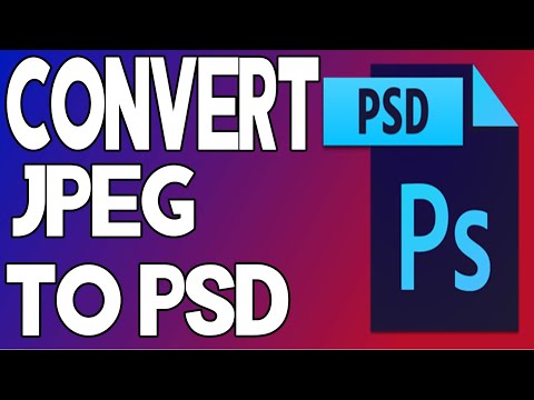 How to convert JPEG to PSD. Convert JPEG to PSD.