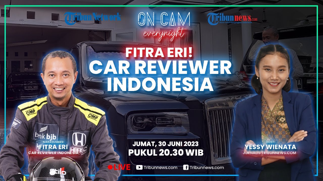 Fitra Eri! Seorang Car Reviewer Indonesia yang Pernah Jadi Seorang ...